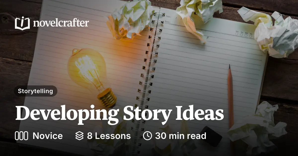 Developing Story Ideas - Novelcrafter