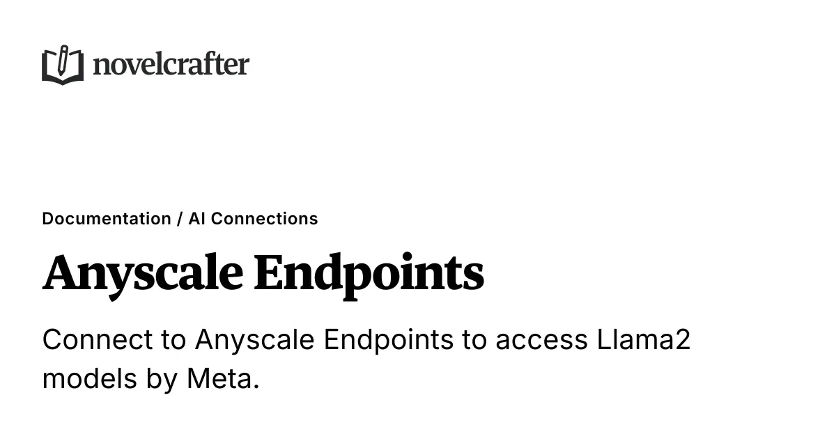 Anyscale Endpoints - AI Connections - Novelcrafter Help