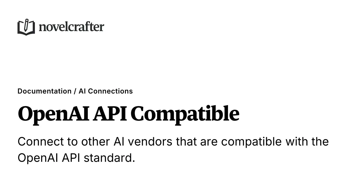 OpenAI API Compatible - AI Connections - Novelcrafter Help