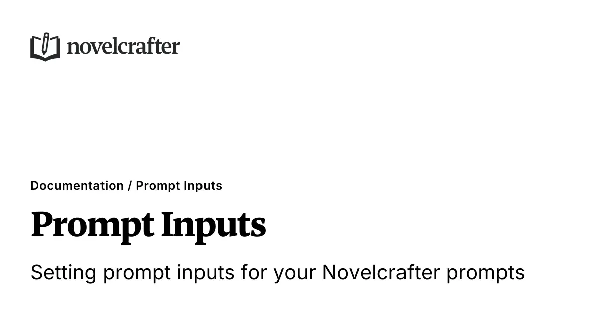 Prompt Inputs - Prompt Inputs - Novelcrafter Help