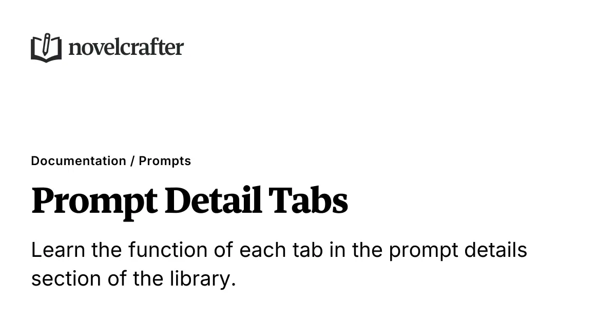 Prompt Detail Tabs - Prompts - Novelcrafter Help
