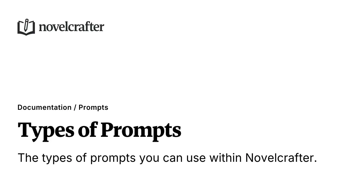 Types of Prompts - Prompts - Novelcrafter Help