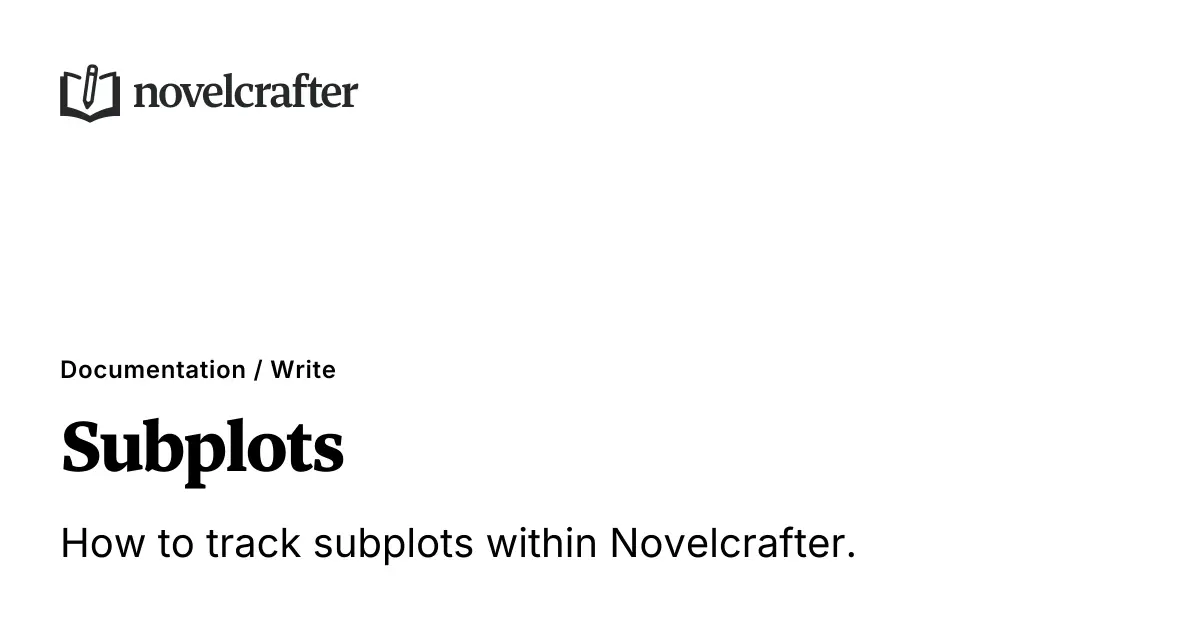 Subplots - Write - Novelcrafter Help
