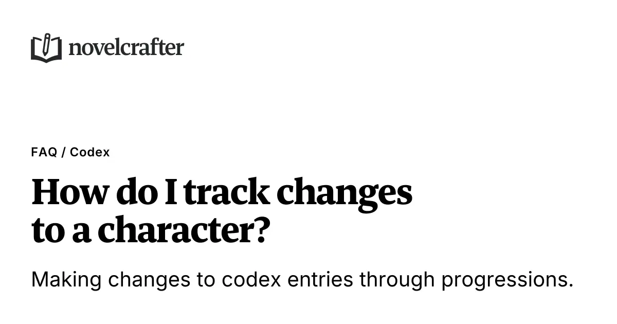 How do I track changes to a character? - Codex - Novelcrafter Help