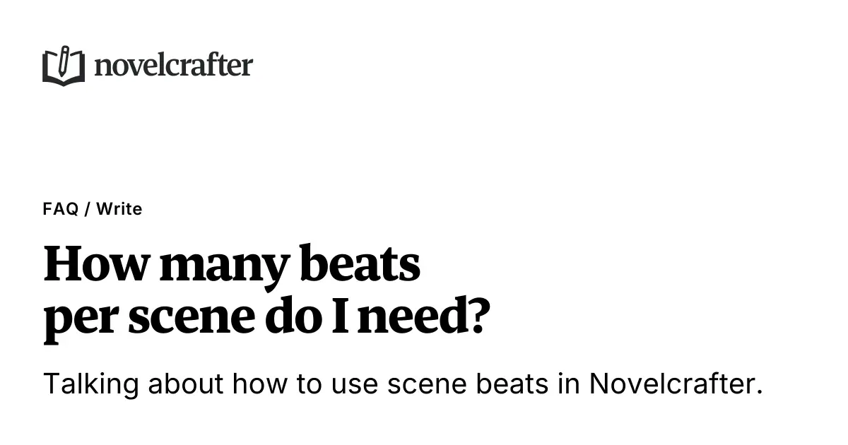 How many beats per scene do I need? - Write - Novelcrafter Help