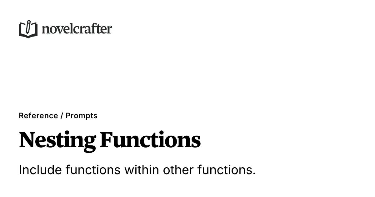 Nesting Functions - Prompts - Novelcrafter Help