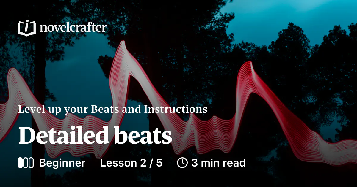 Detailed beats - Story Beats - Novelcrafter