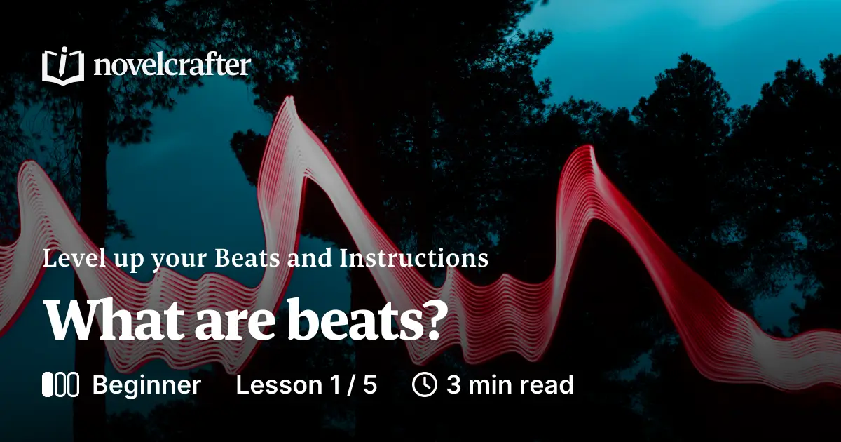 What are beats? - Story Beats - Novelcrafter