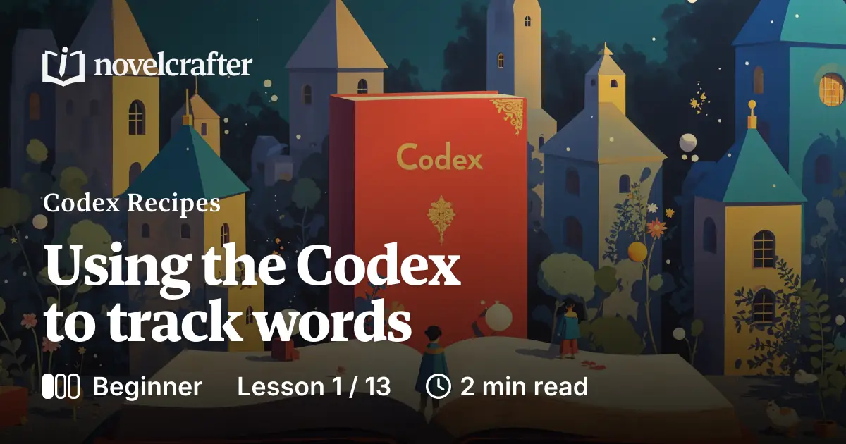 Using the Codex to track words - Codex Recipes - Novelcrafter
