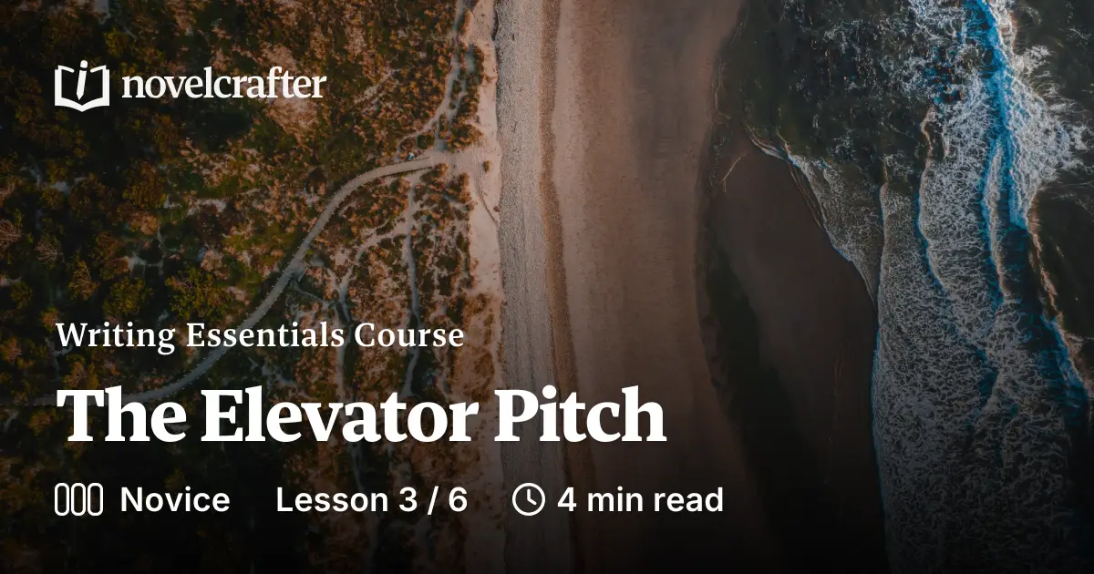 The Elevator Pitch - Writing Essentials - Novelcrafter