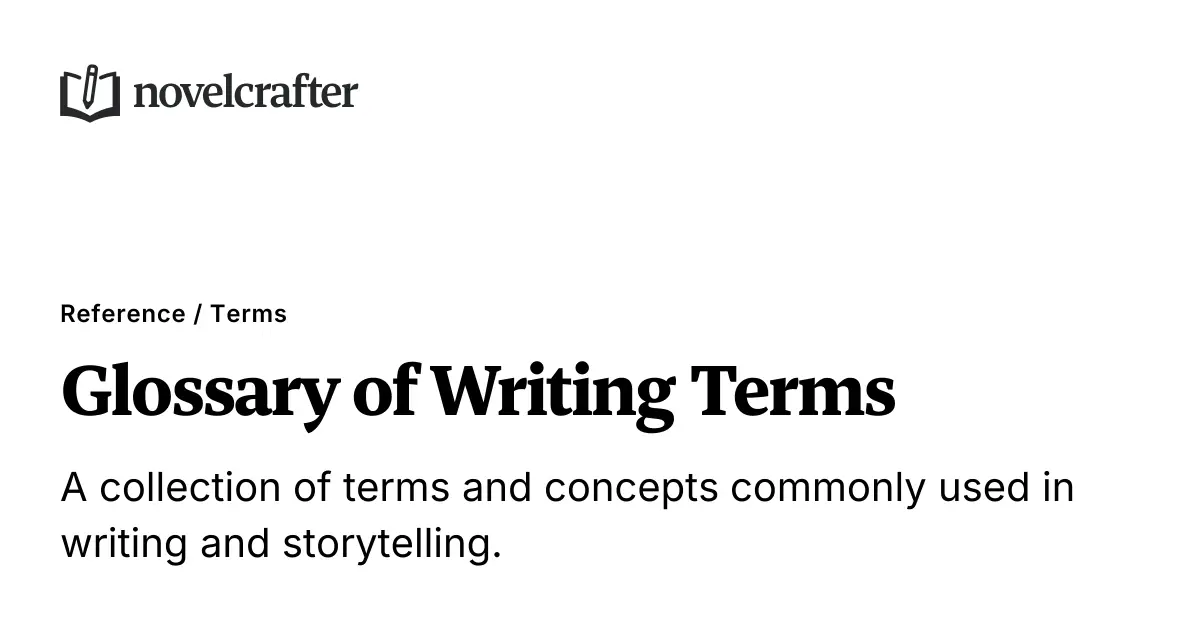 Glossary of Writing Terms | Reference - Novelcrafter Help